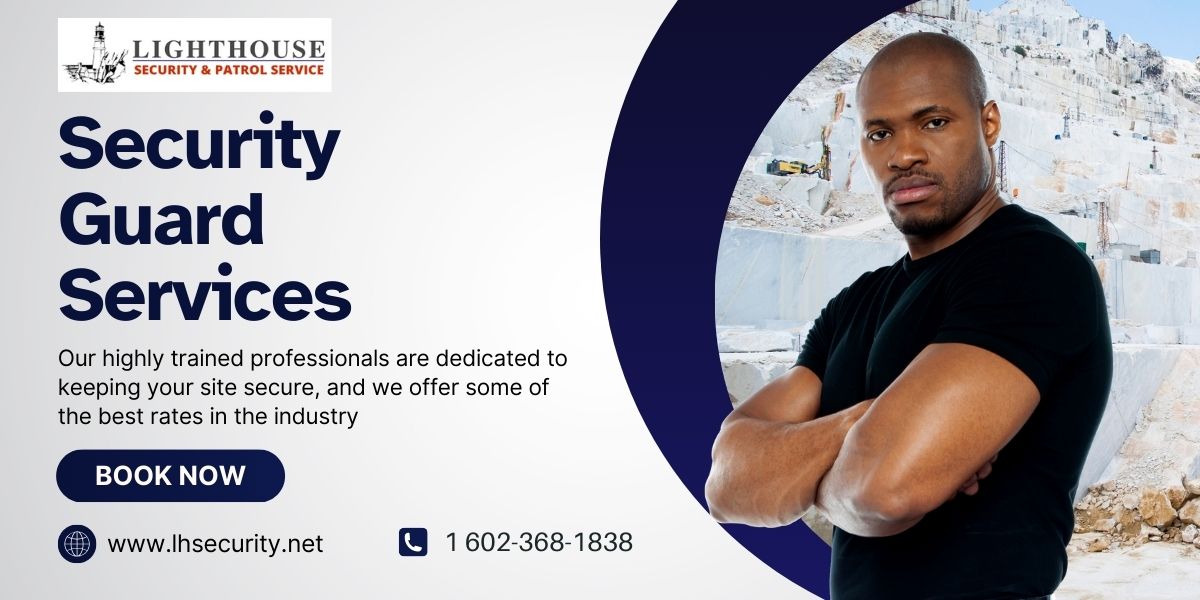 Importance of Quarry Security Guard Service in Arizona - Lighthouse ...