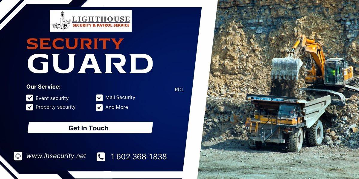 Successful Quarry Security Guard Service in Arizona - Lighthouse ...