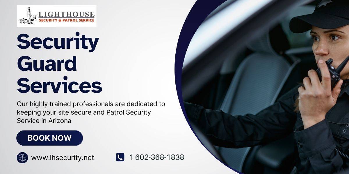 Importance of Live Guard Patrol Security Service in Arizona ...